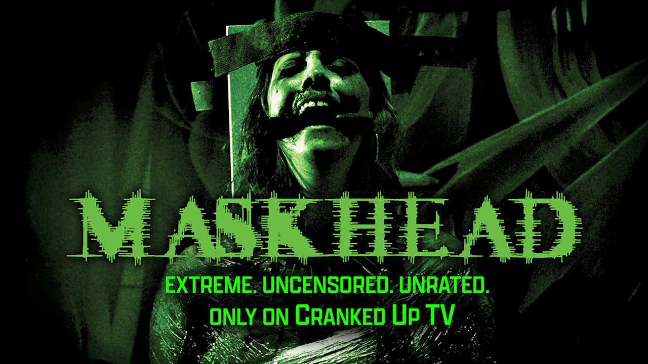 Maskhead - Trailer - Maskhead - Cranked Up TV