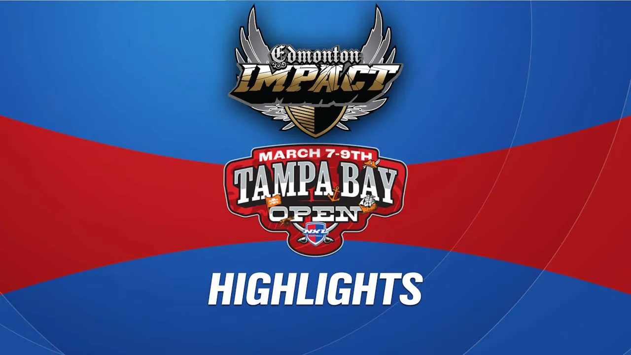 Edmonton Impact | Highlights | NXL Tampa Bay Open - 2025 - Tampa Bay ...