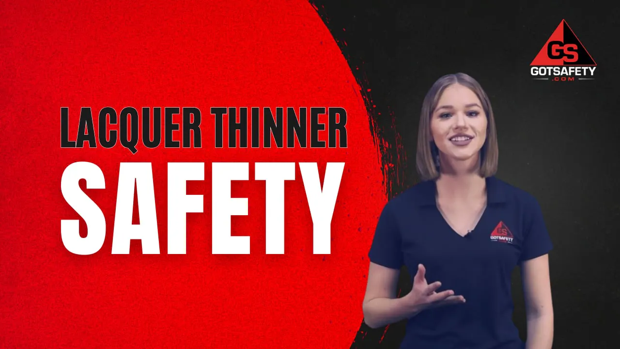 Lacquer Thinner Safety - GotSafety Lite | Safety Video Streaming