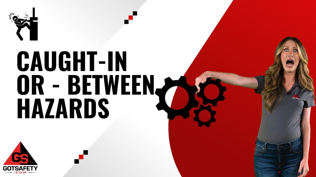 Caught-In or -Between Hazards - GotSafety Lite | Safety Video Streaming