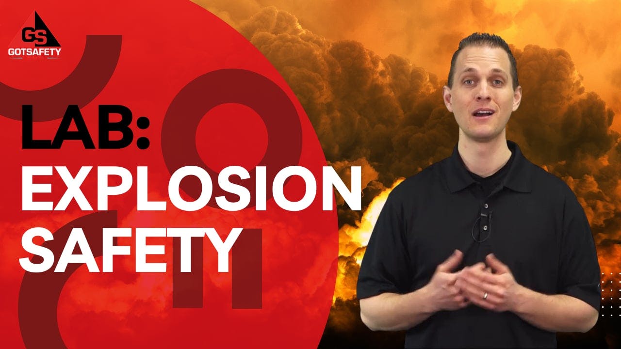 Lab: Explosion Safety - GotSafety Lite | Safety Video Streaming