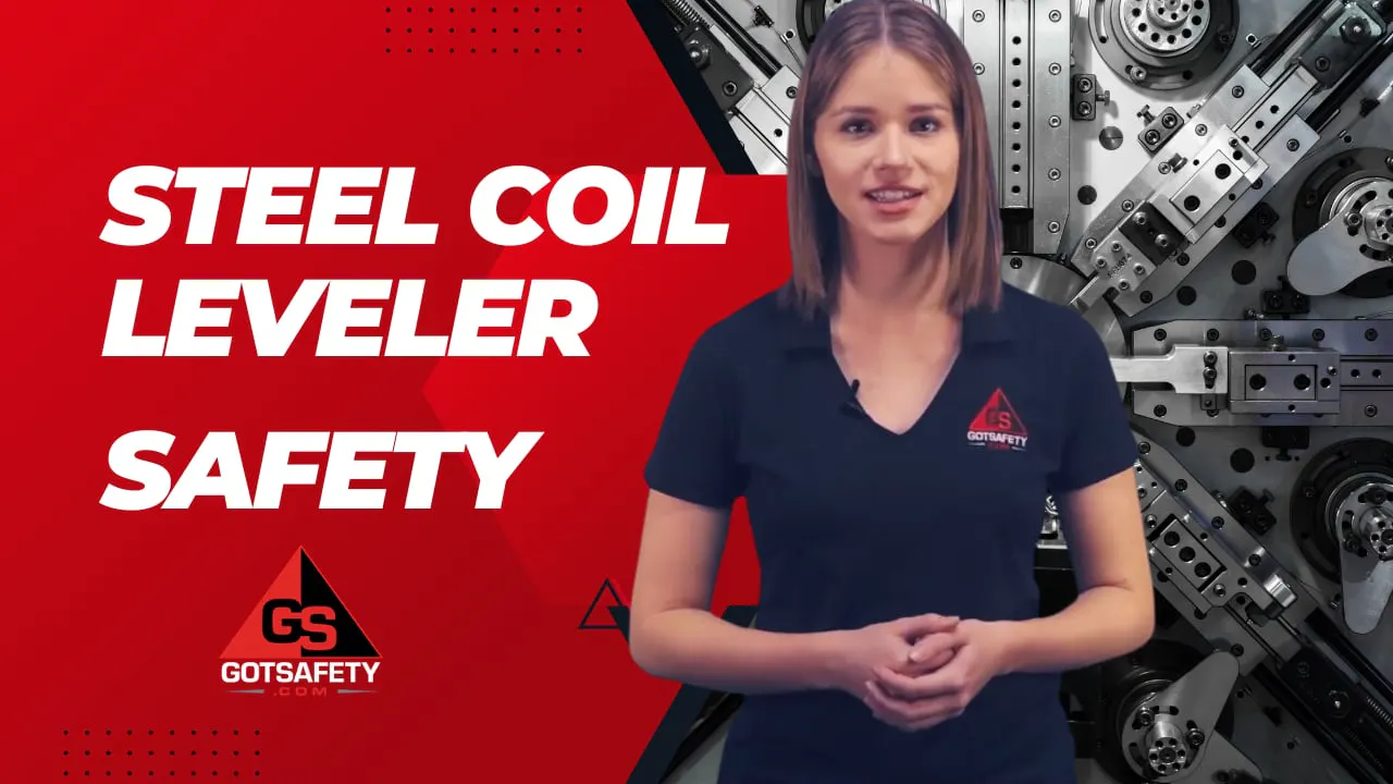 Steel Coil Leveler Safety - GotSafety Lite | Safety Video Streaming