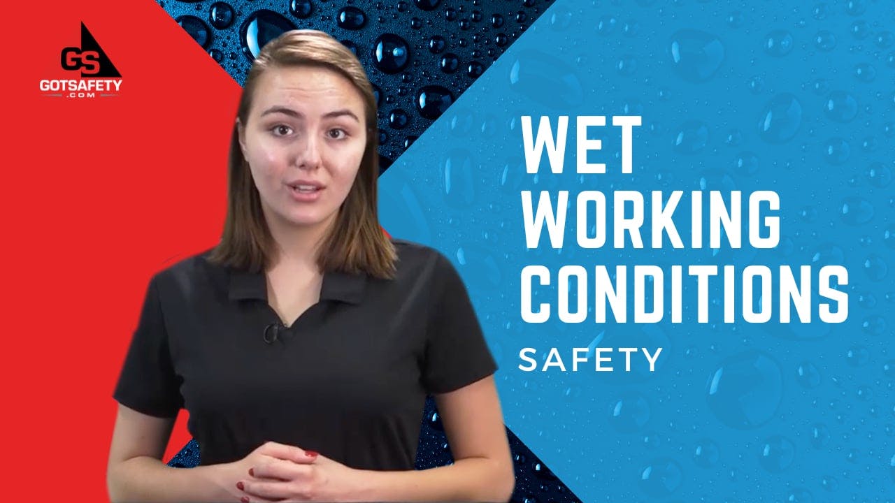 Wet Working Conditions Safety - GotSafety Lite | Safety Video Streaming