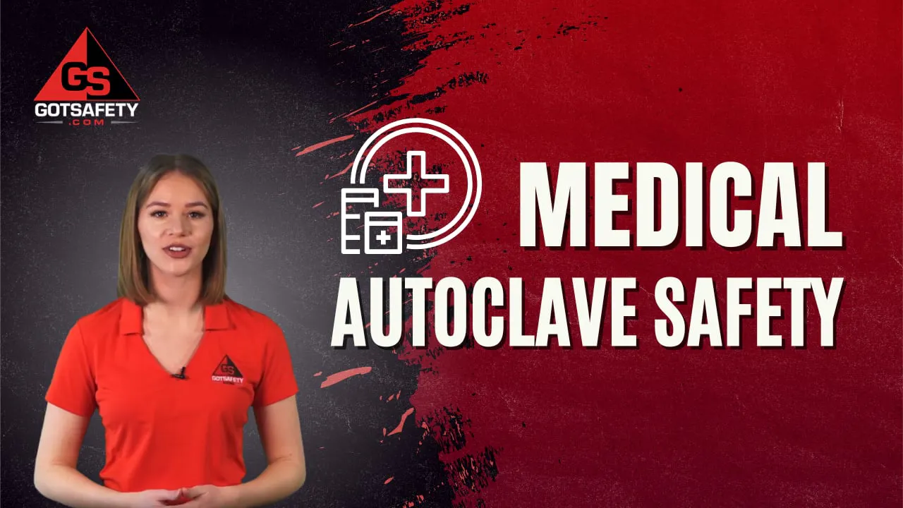 Medical: Autoclave Safety - GotSafety Lite | Safety Video Streaming