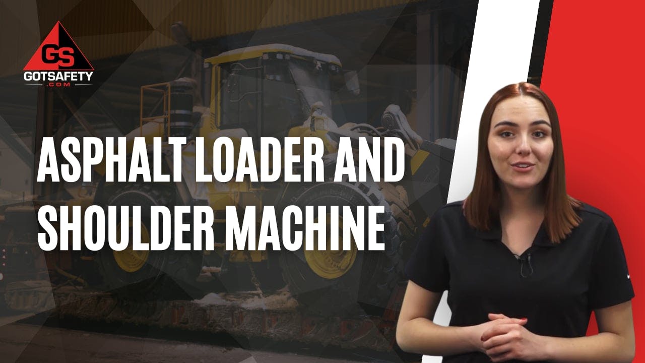 Asphalt Loader and Shoulder Machine - GotSafety Lite | Safety Video ...