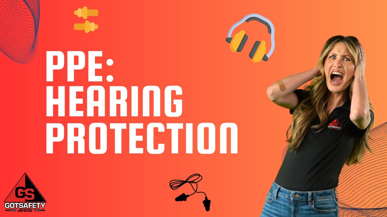 PPE: Hearing Protection - GotSafety Lite | Safety Video Streaming