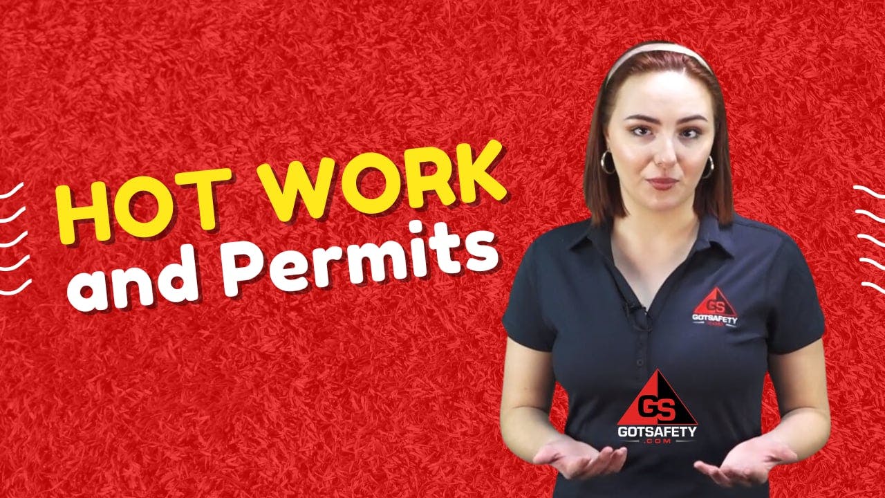 Hot Work and Permits - GotSafety Lite | Safety Video Streaming