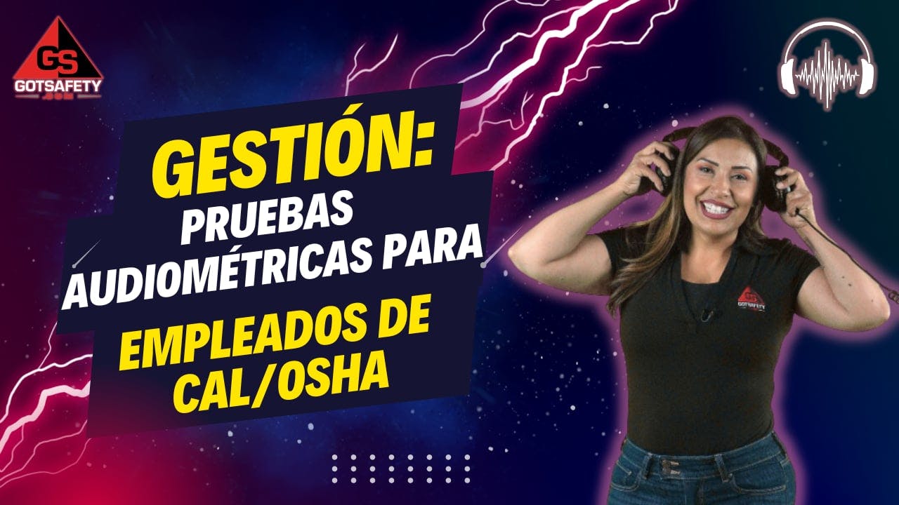 Management: Cal/OSHA Employee Audiometric Testing - sp - GotSafety Lite ...