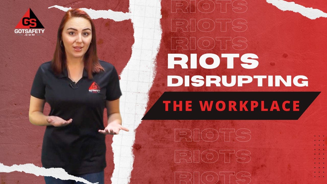 Riots Disrupting the Workplace - GotSafety Lite | Safety Video Streaming