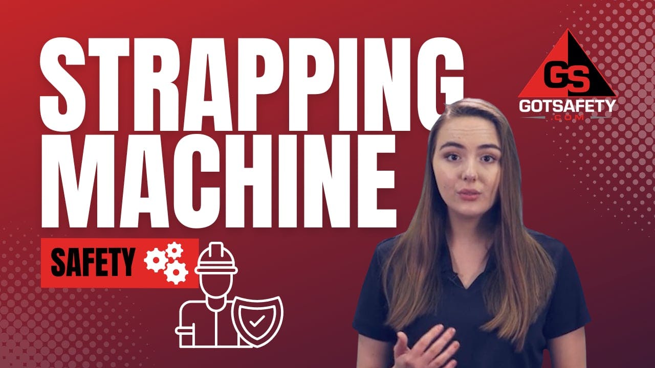 Strapping Machine Safety - GotSafety Lite | Safety Video Streaming