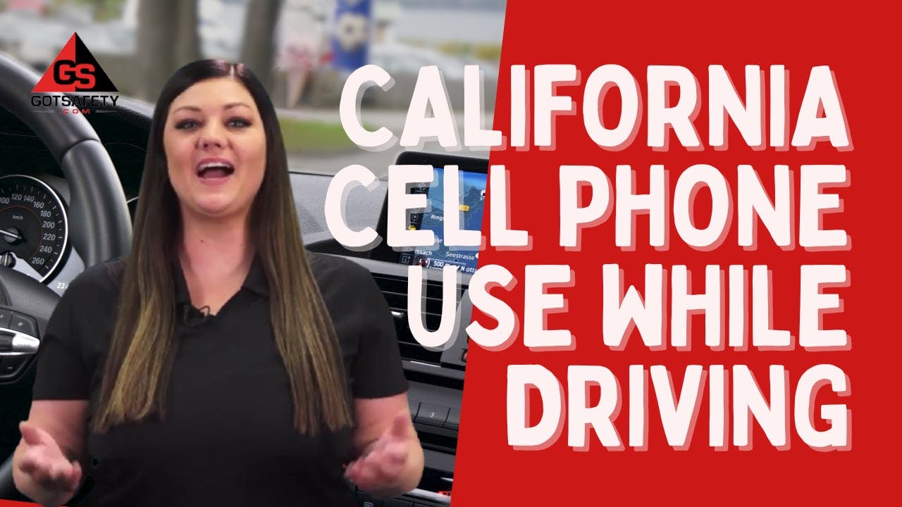California Cell Phone Use While Driving - GotSafety Lite | Safety Video ...