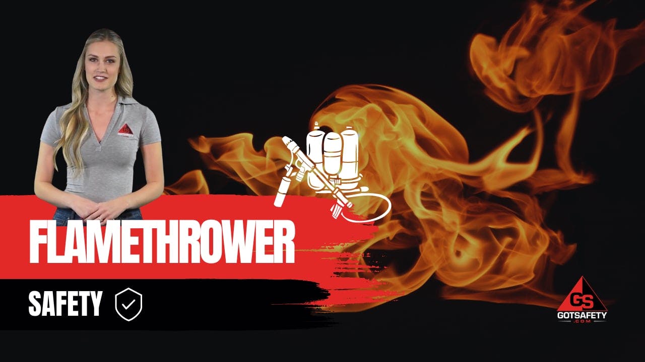 Flamethrower - GotSafety Lite | Safety Video Streaming
