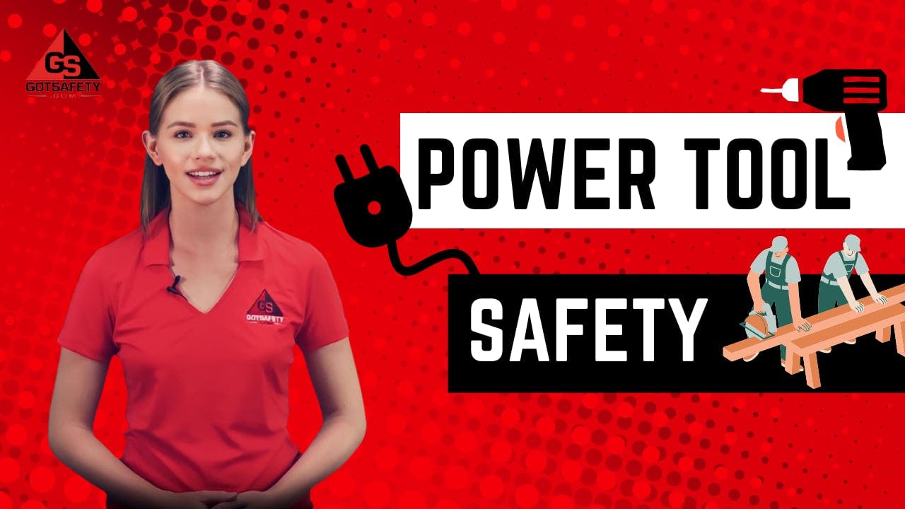 Power Tool Safety - GotSafety Lite | Safety Video Streaming