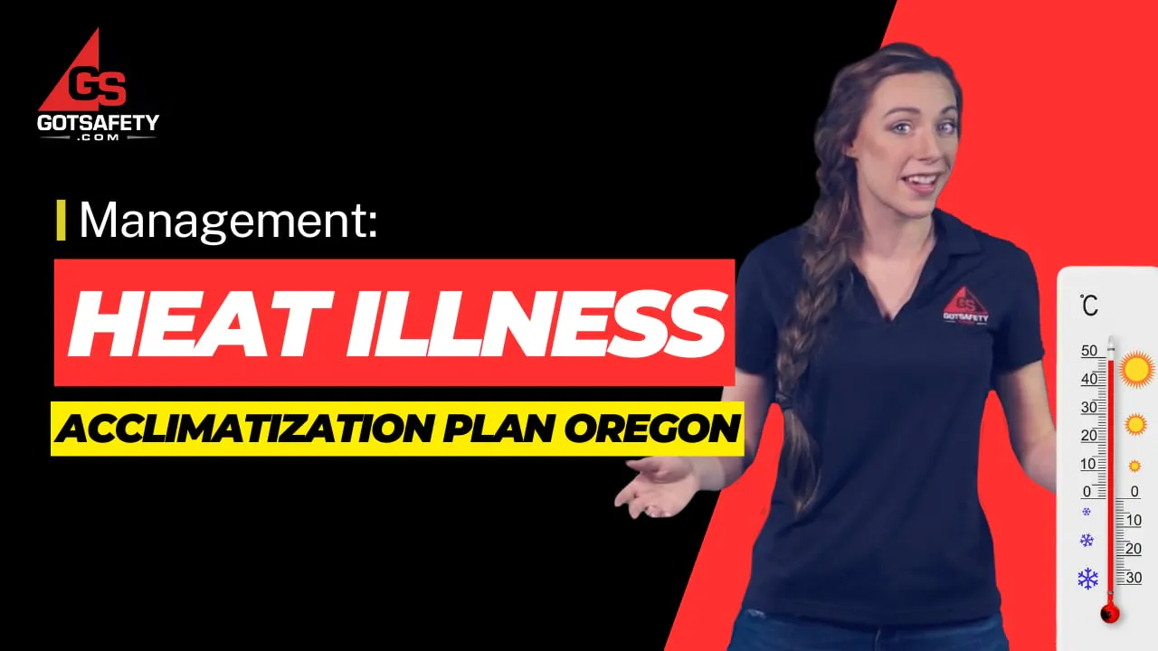 Management: Heat Illness Acclimatization Plan (Oregon) - GotSafety Lite ...