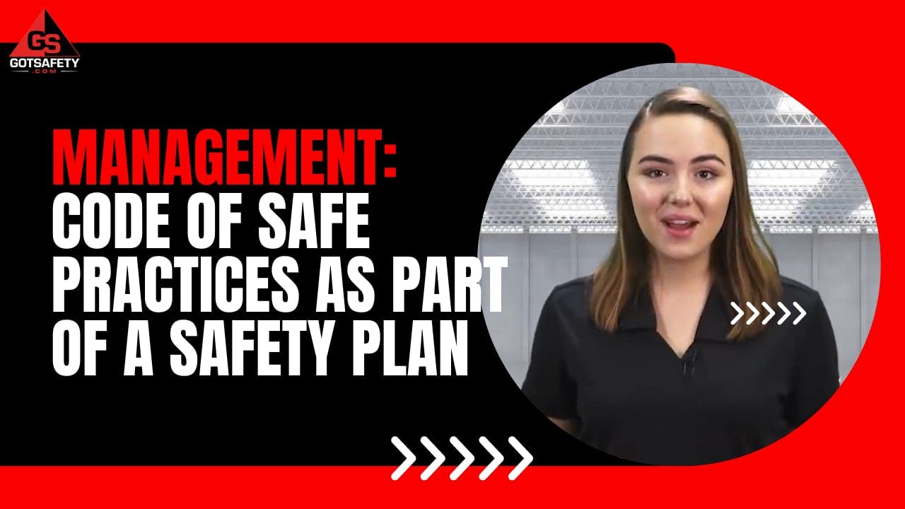 Management: Code of Safe Practices as Part of a Safety Plan - GotSafety Lite | Safety Video ...