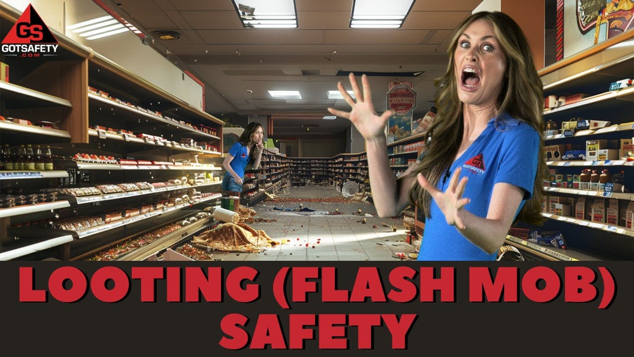 Looting (Flash Mob) Safety - GotSafety Lite | Safety Video Streaming
