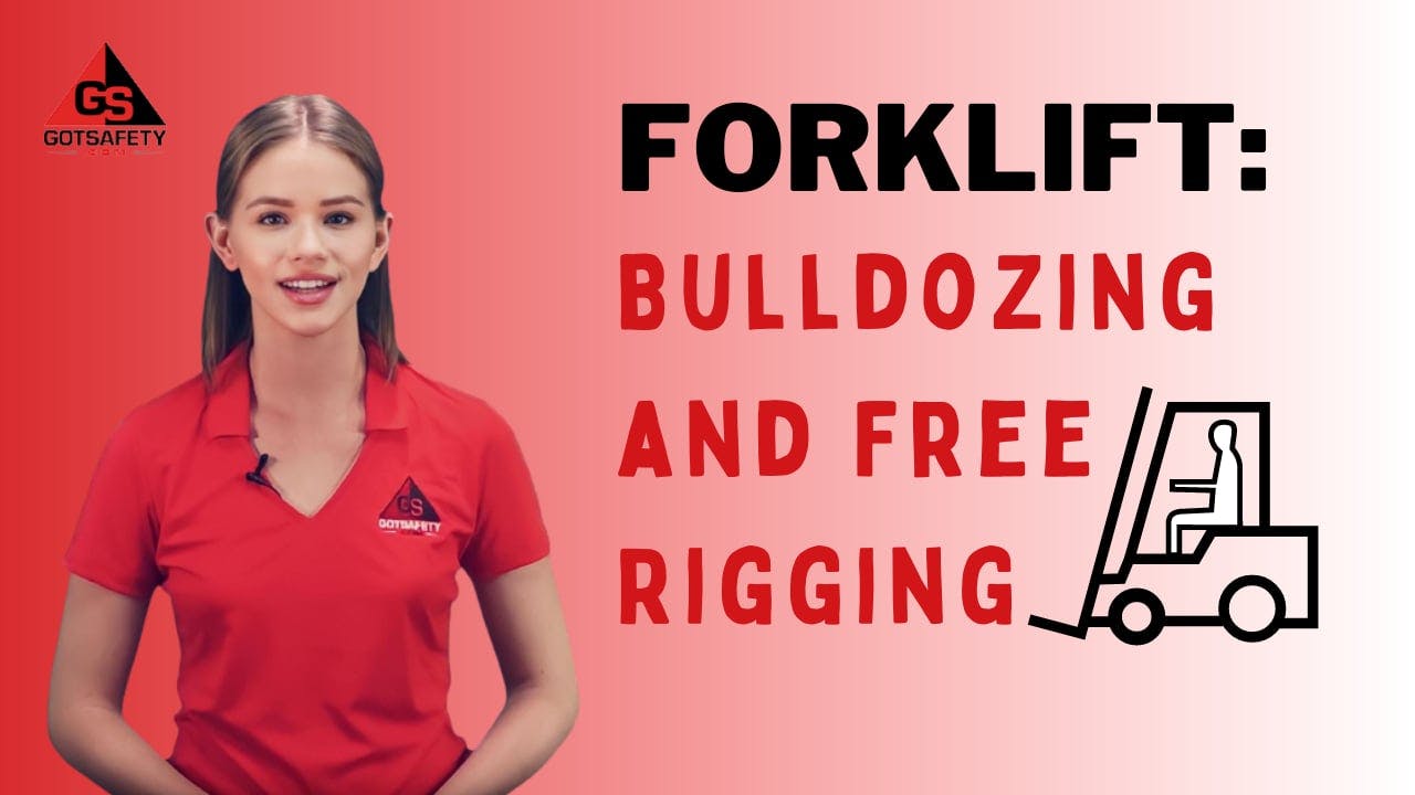 Forklift: Bulldozing and Free Rigging - GotSafety Lite | Safety Video ...