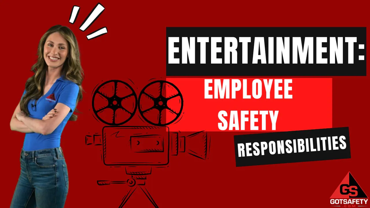 Entertainment: Employee Safety Responsibilities - GotSafety Lite ...