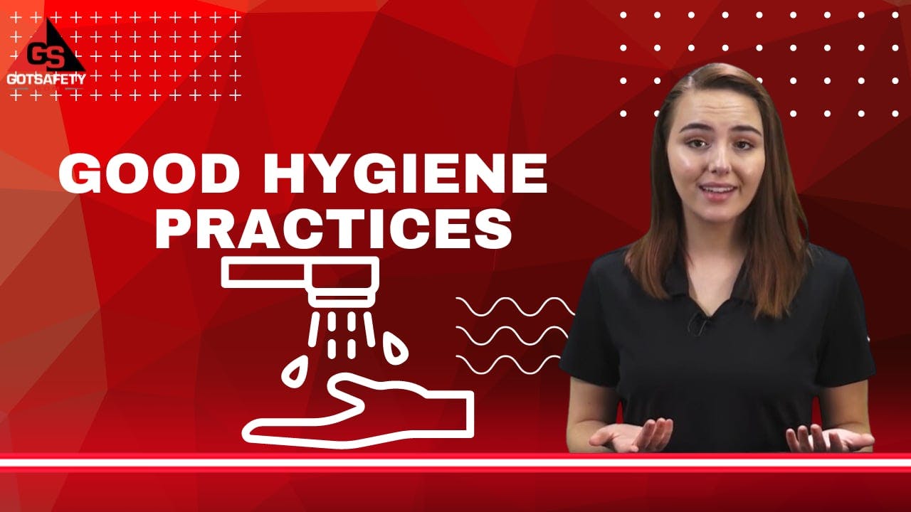Good Hygiene Practices - GotSafety Lite | Safety Video Streaming