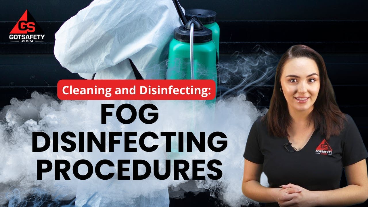 Cleaning and Disinfecting: Fog Disinfecting Procedures - GotSafety Lite ...