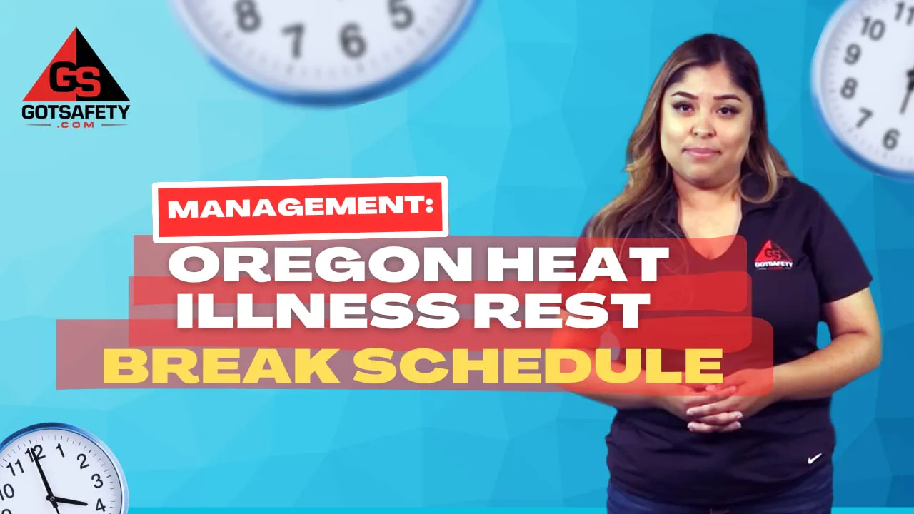 Management: Heat Illness Rest Break Schedule (Oregon) - GotSafety Lite ...