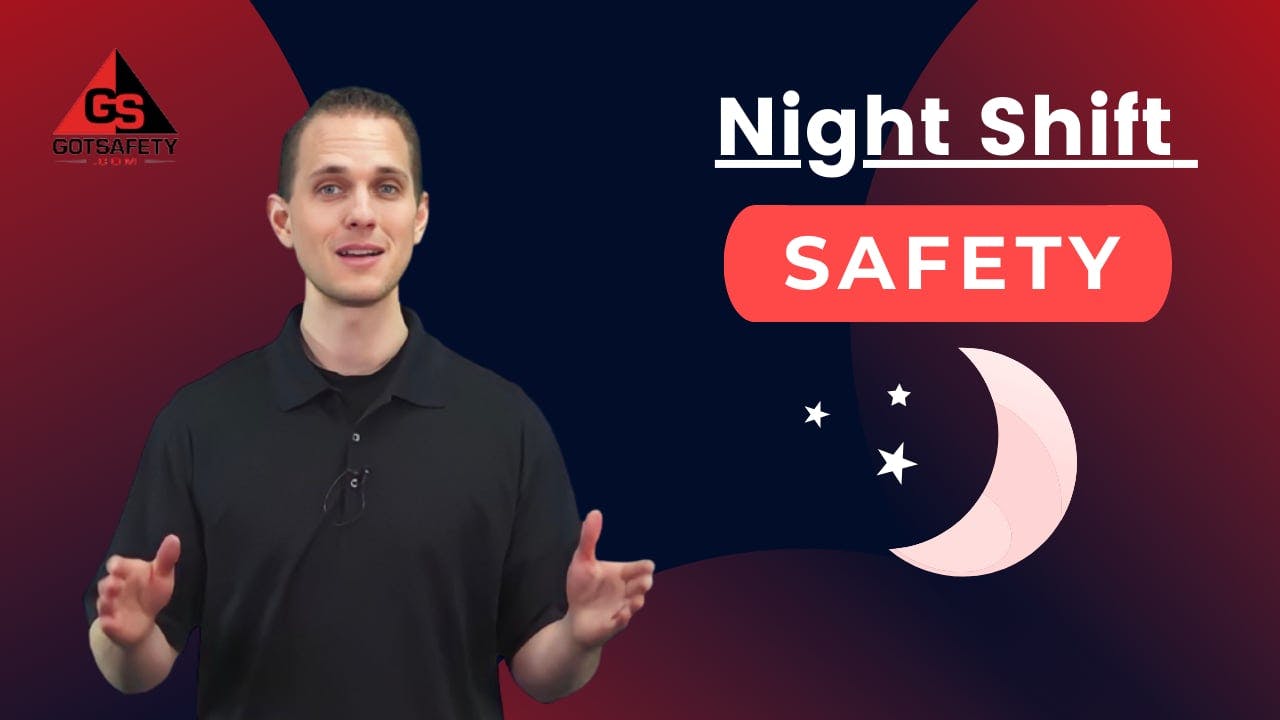 Night Shift Safety - GotSafety Lite | Safety Video Streaming