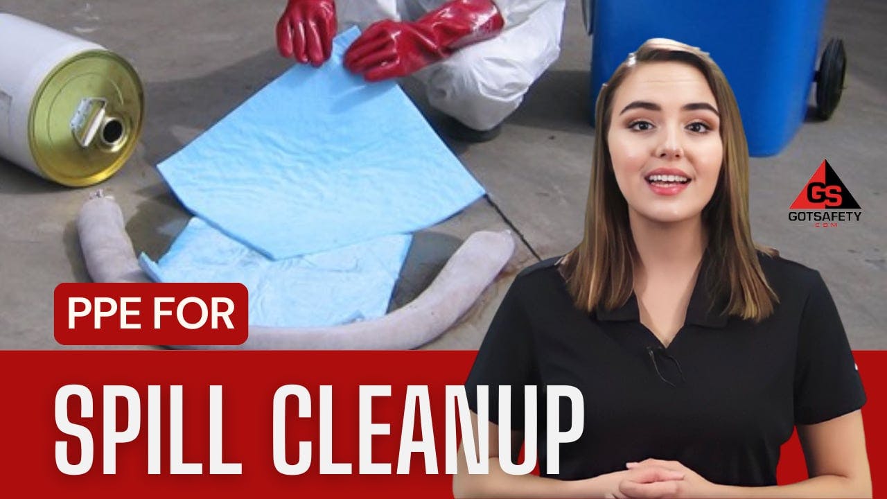 PPE for Spill Cleanup - GotSafety Lite | Safety Video Streaming