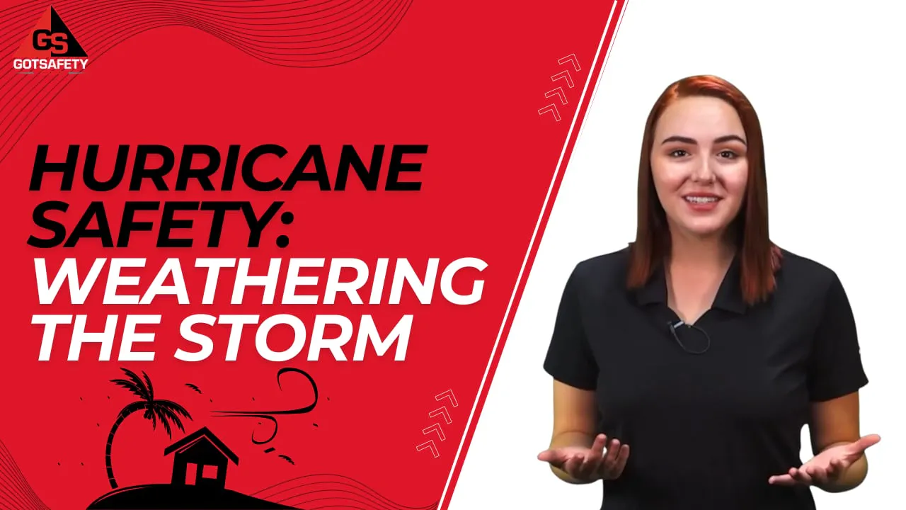 Hurricane Safety: Weathering the Storm - GotSafety Lite | Safety Video ...