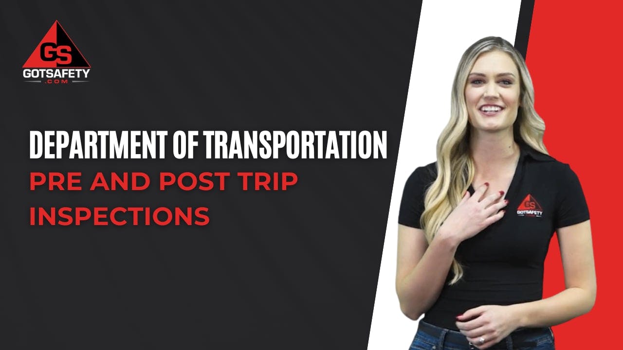 Department of Transportation: Pre and Post Trip Inspections - GotSafety ...