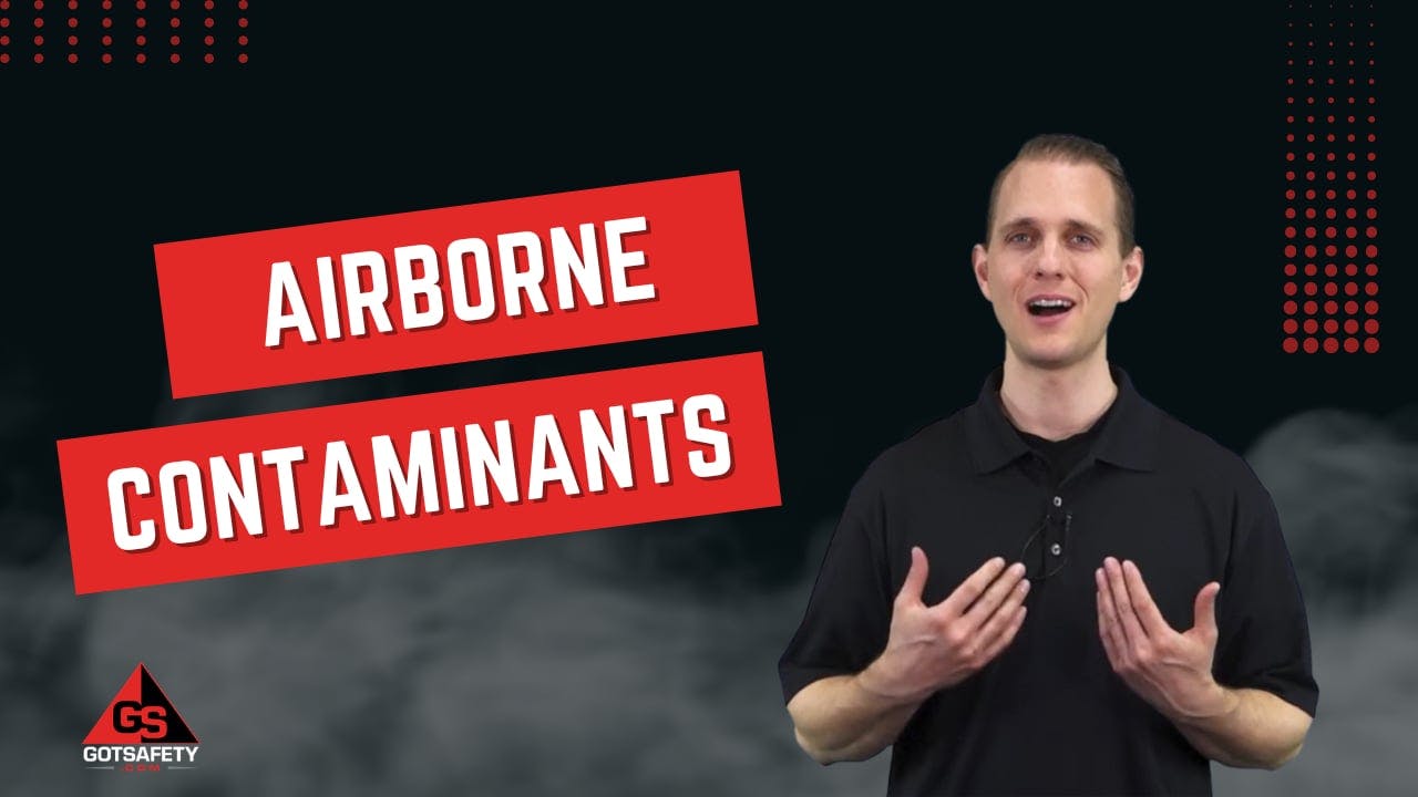 Airborne Contaminants - GotSafety Lite | Safety Video Streaming