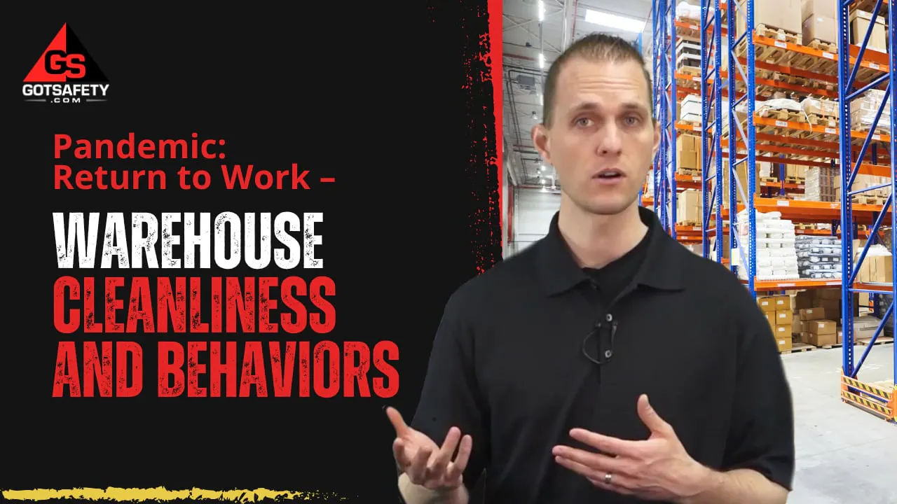 Pandemic: Return to Work – Warehouse Cleanliness and Behaviors ...