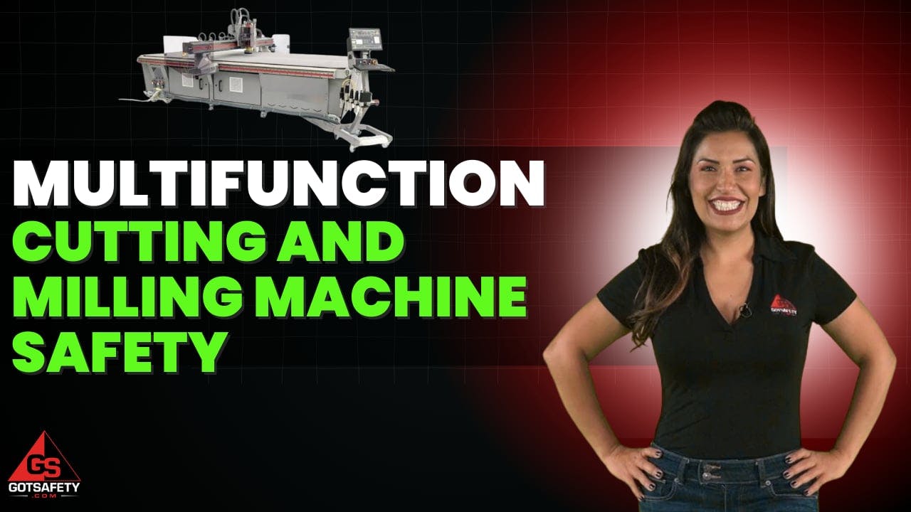 Multifunction Cutting and Milling Machine Safety - GotSafety Lite | Safety Video Streaming
