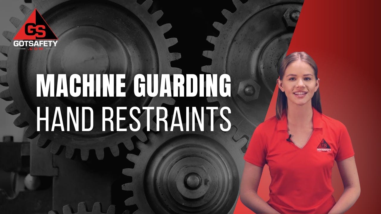 Machine Guarding: Hand Restraints - GotSafety Lite | Safety Video Streaming