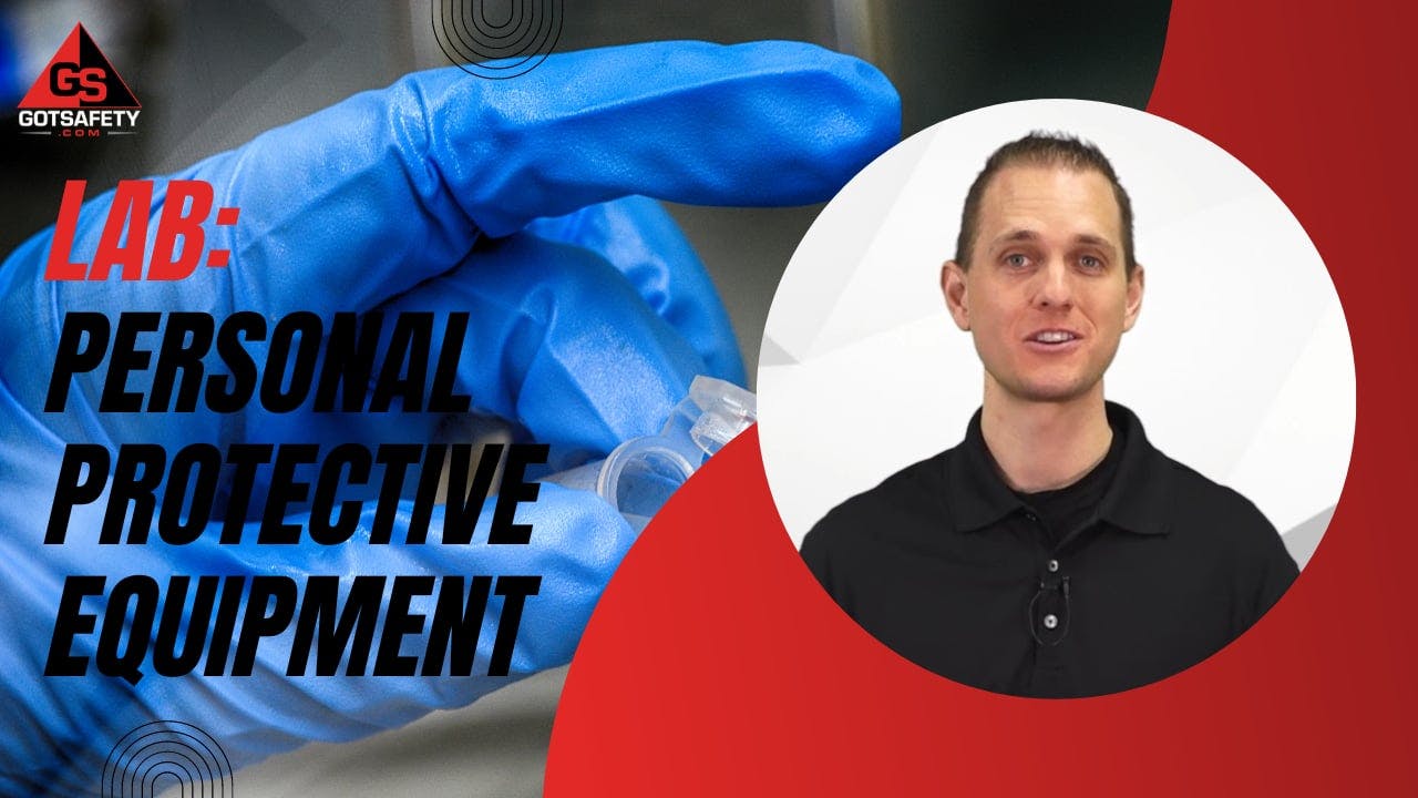 Lab: Personal Protective Equipment - GotSafety Lite | Safety Video ...