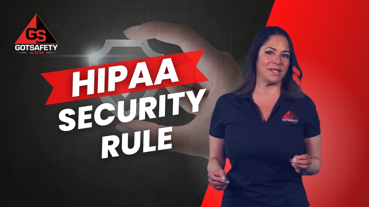 HIPAA: Security Rule - GotSafety Lite | Safety Video Streaming