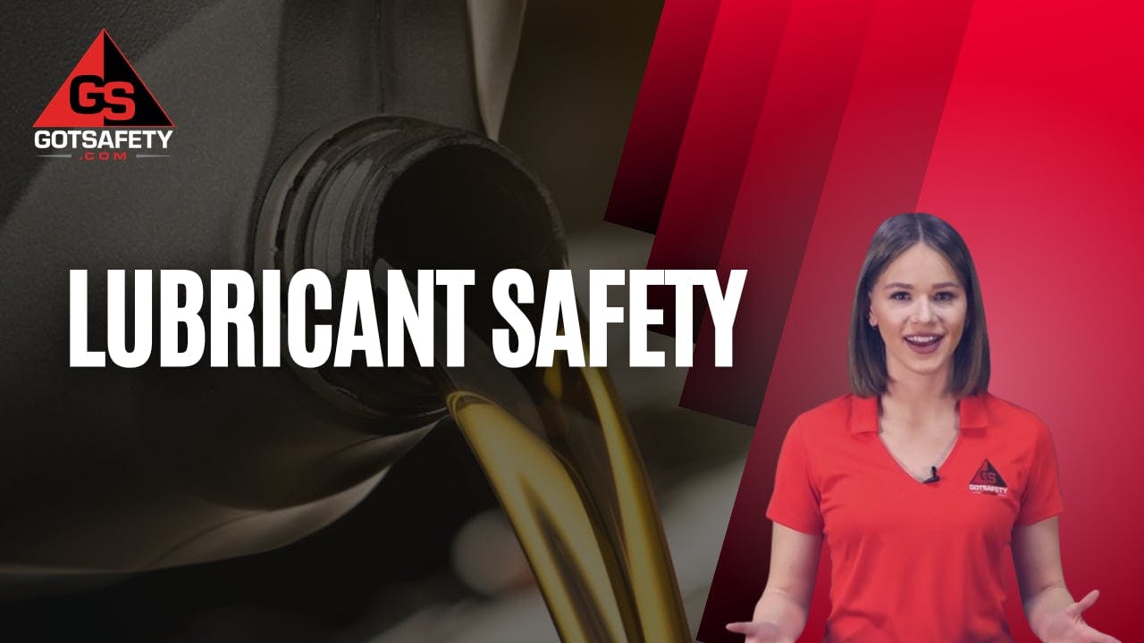 Lubricant Safety - GotSafety Lite | Safety Video Streaming