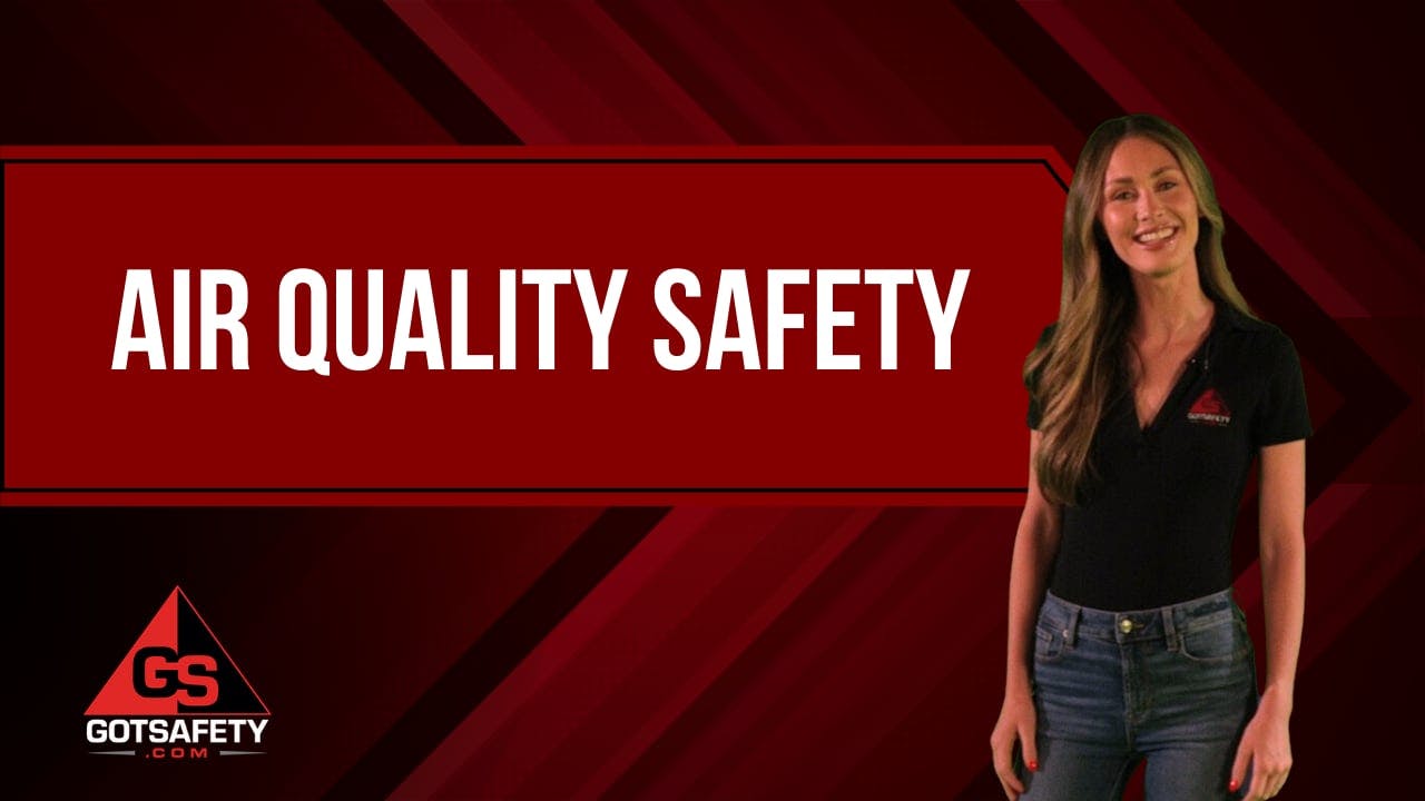Air Quality Safety - GotSafety Lite | Safety Video Streaming