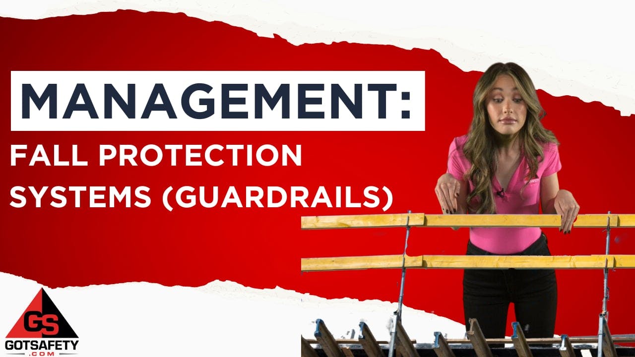 Management: Fall Protection Systems (Guardrails) - GotSafety Lite | Safety Video Streaming
