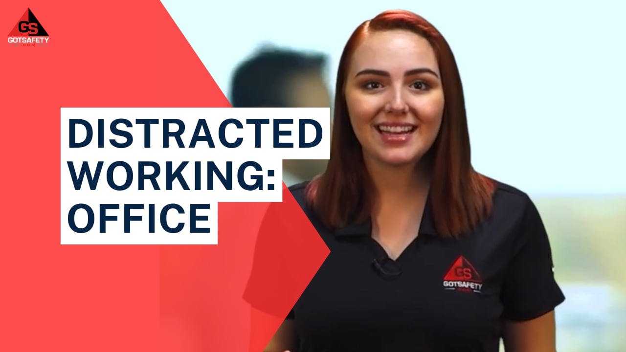 Distracted Working: Office - GotSafety Lite | Safety Video Streaming