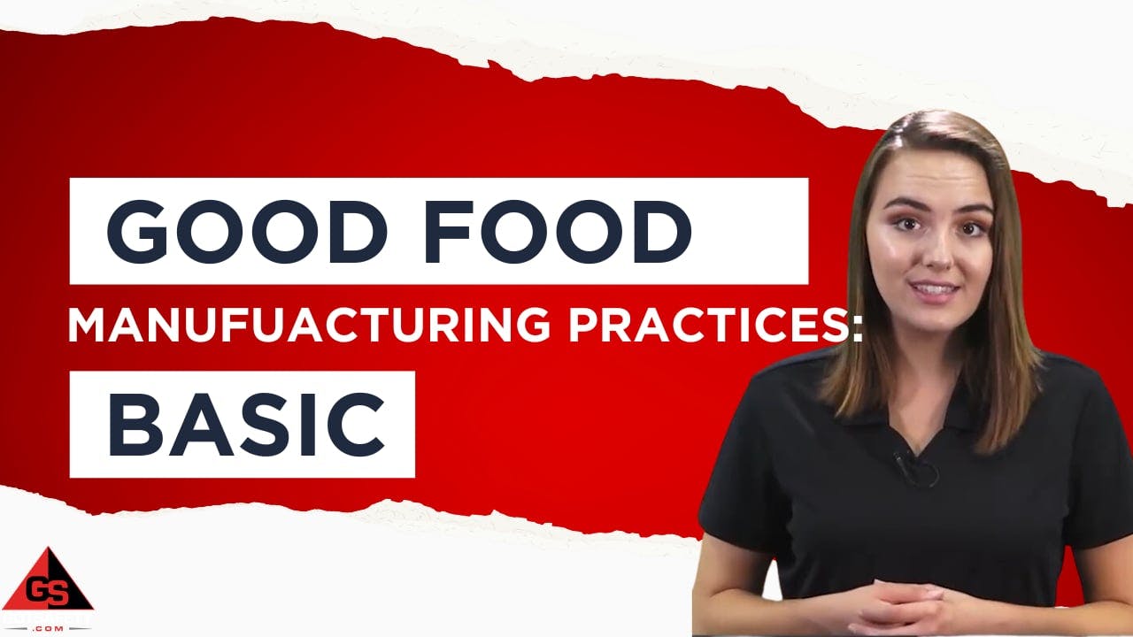 Good Food Manufacturing Practices: Basic - GotSafety Lite | Safety ...