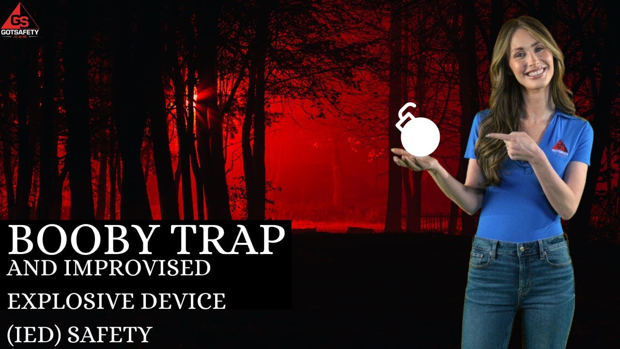 Booby Trap and Improvised Explosive Device (IED) Safety - GotSafety ...