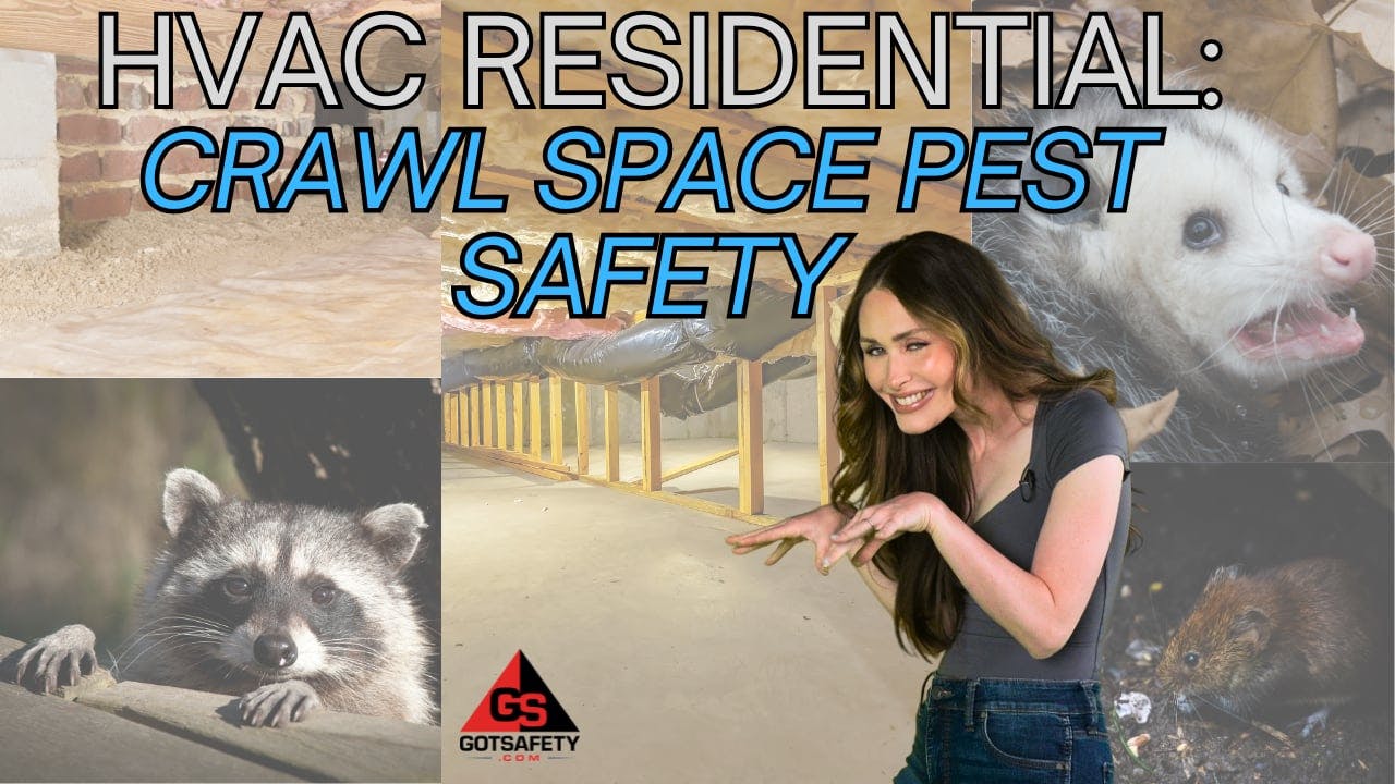 HVAC Residential: Crawl Space Pest Safety - GotSafety Lite | Safety ...