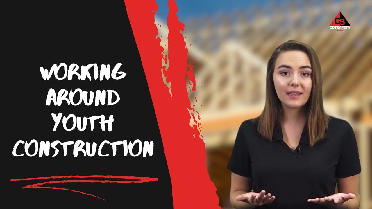 Working Around Youth Construction - GotSafety Lite | Safety Video Streaming