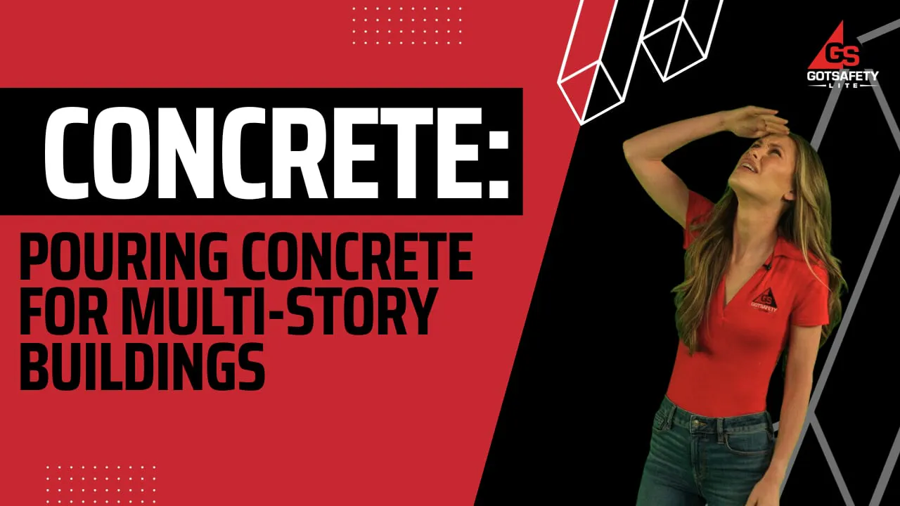Concrete: Pouring Concrete for Multi-Story Buildings - GotSafety Lite ...