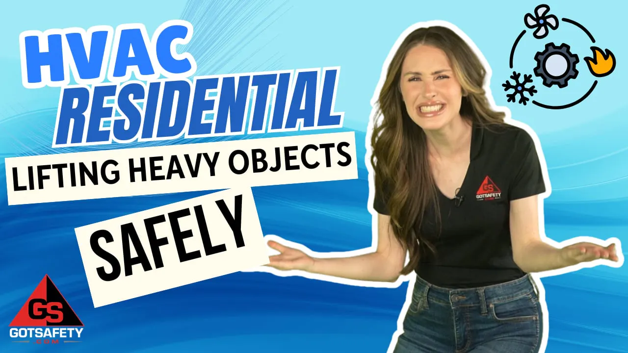HVAC Residential: Lifting Heavy Objects Safely - GotSafety Lite ...