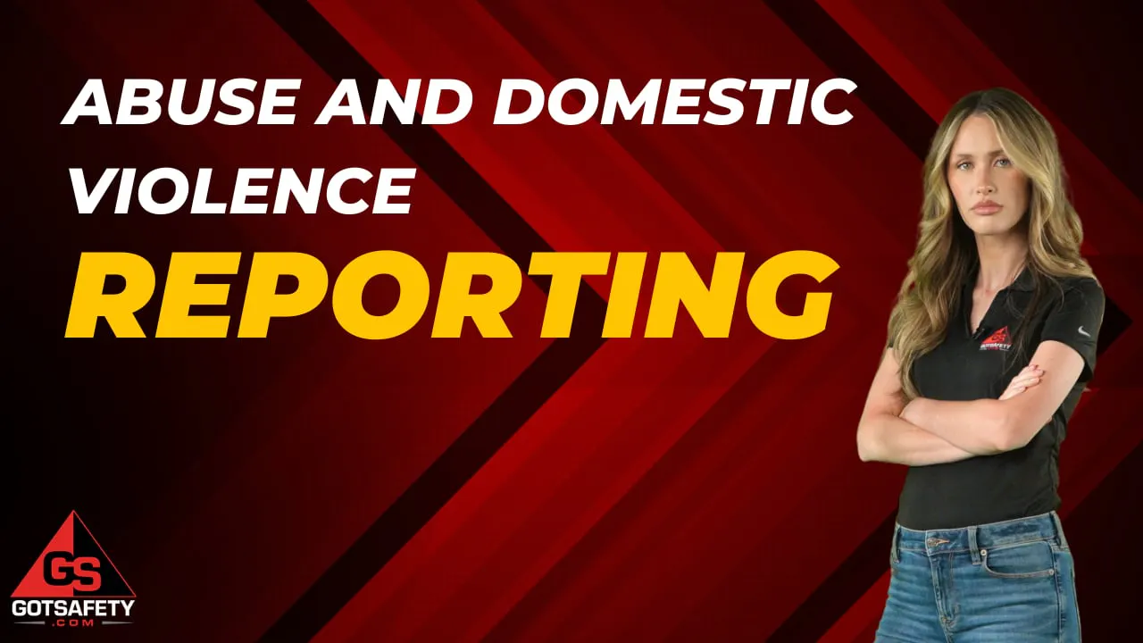 Abuse and Domestic Violence Reporting - GotSafety Lite | Safety Video ...