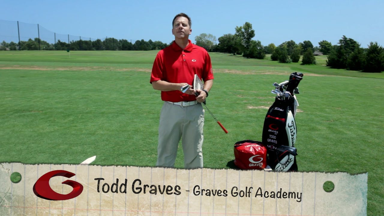Todd's Practice Notes - Graves Golf On-Demand