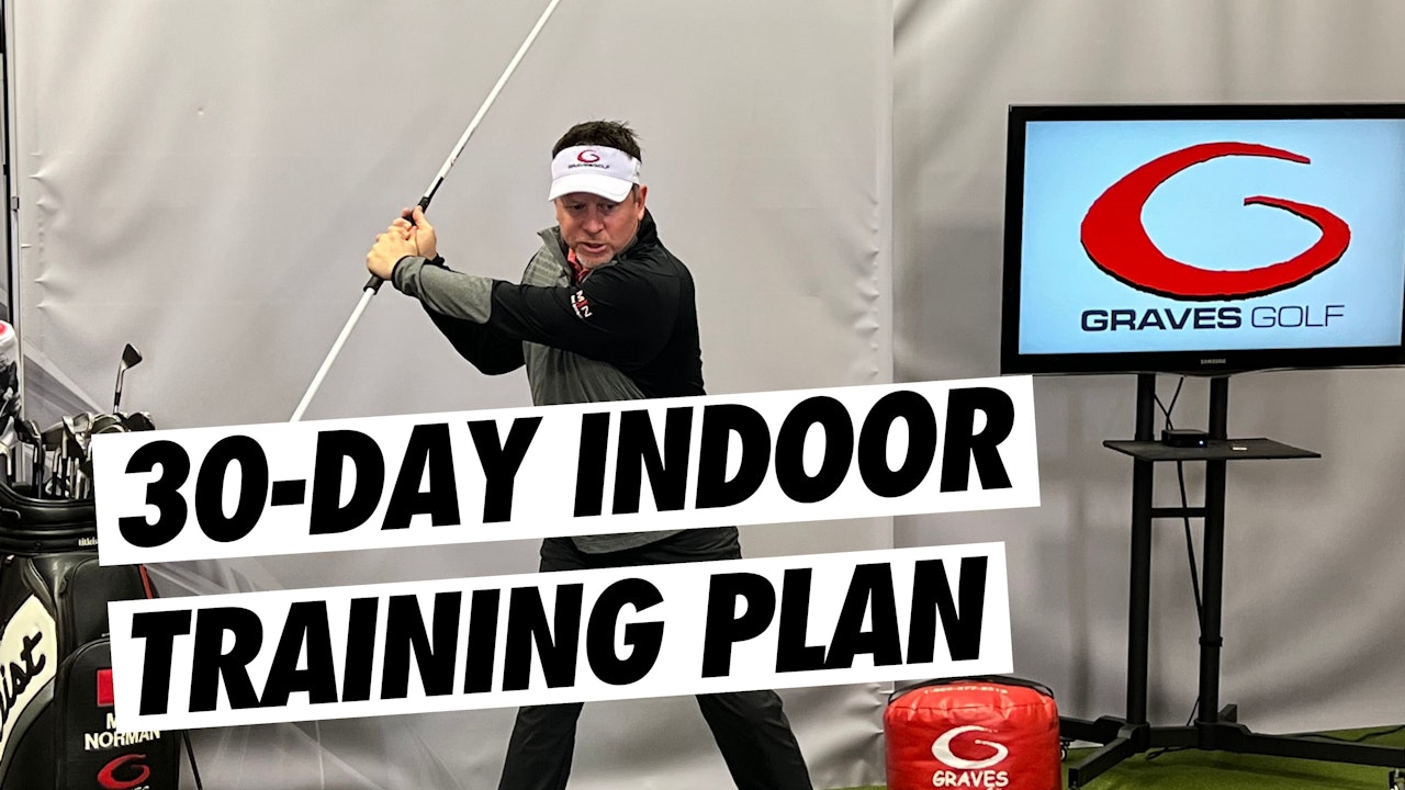 30 Day Indoor Training Plan Graves Golf On Demand 30-day-indoor-training-plan-graves-golf-on-demand