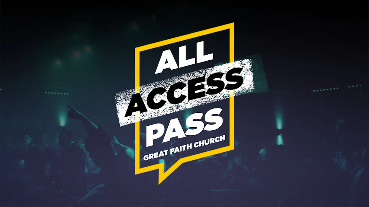 All-Access • Great Faith Church