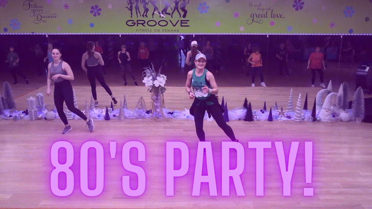 Pop Dance Cardio - 80s Party! 12/31/2023 - Pop Dance Cardio - GROOVE ...